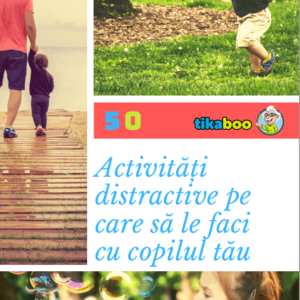 99+ Activități pentru copii – Distractive și Educative